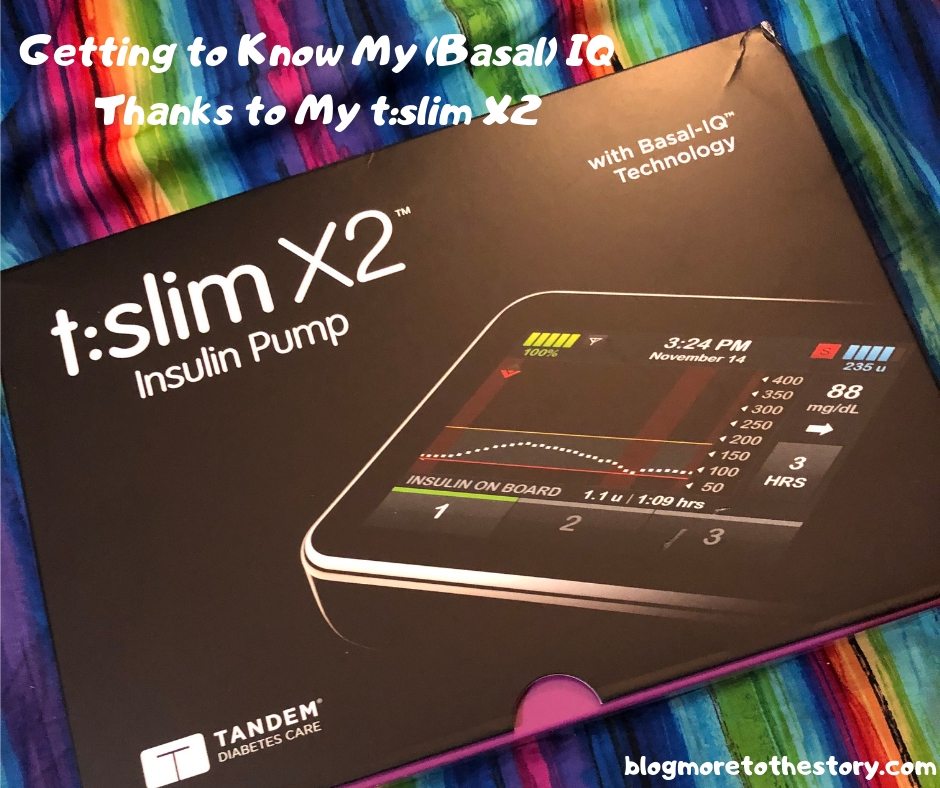 Getting to Know My (Basal) IQ Thanks to My t:slim X2 | There's More to ...